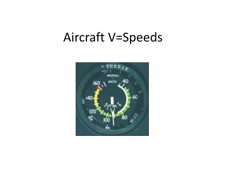 PPT - Aircraft V=Speeds PowerPoint Presentation, free download - ID:1199879