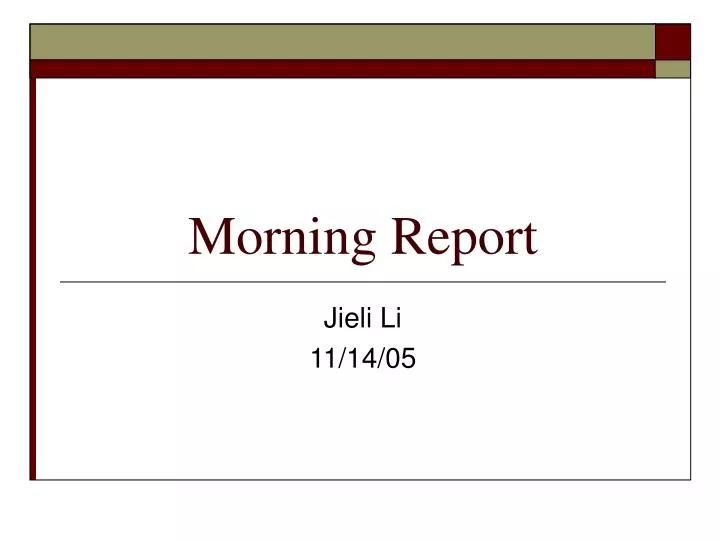PPT - Morning Report PowerPoint Presentation, free download - ID:1200233