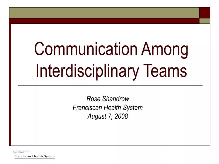 PPT - Communication Among Interdisciplinary Teams PowerPoint ...