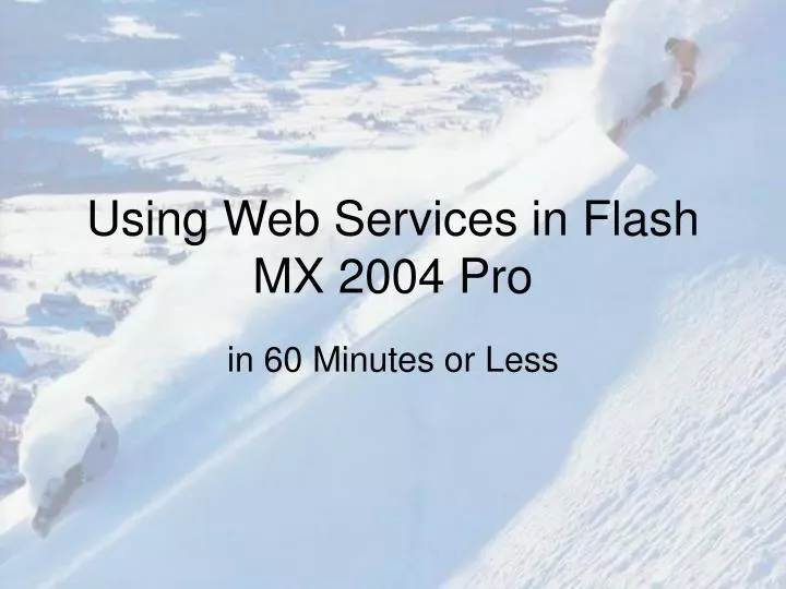 PPT - Using Web Services in Flash MX 2004 Pro PowerPoint Presentation, free download - ID:1200637