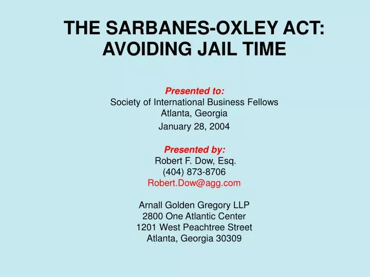 PPT - THE SARBANES-OXLEY ACT: AVOIDING JAIL TIME PowerPoint ...