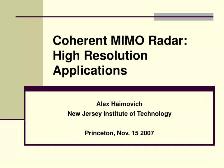 PPT - Coherent MIMO Radar: High Resolution Applications PowerPoint ...
