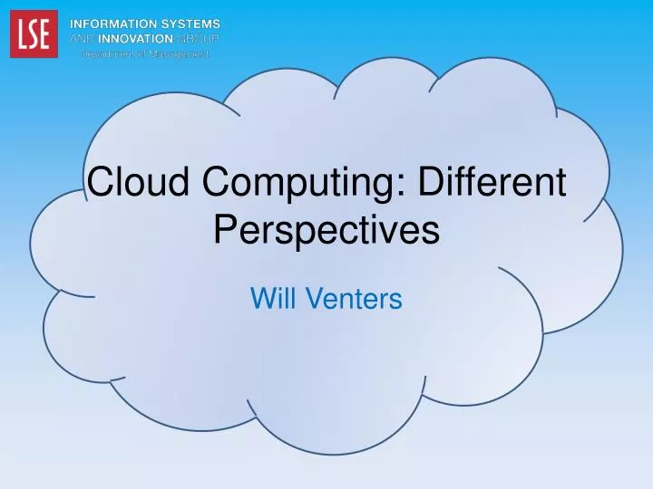 PPT - Cloud Computing: Different Perspectives PowerPoint Presentation ...