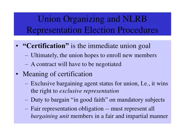 PPT - Union Organizing and NLRB Representation Election Procedures ...