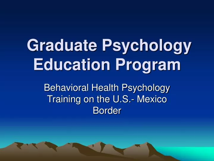 PPT - Graduate Psychology Education Program PowerPoint Presentation ...