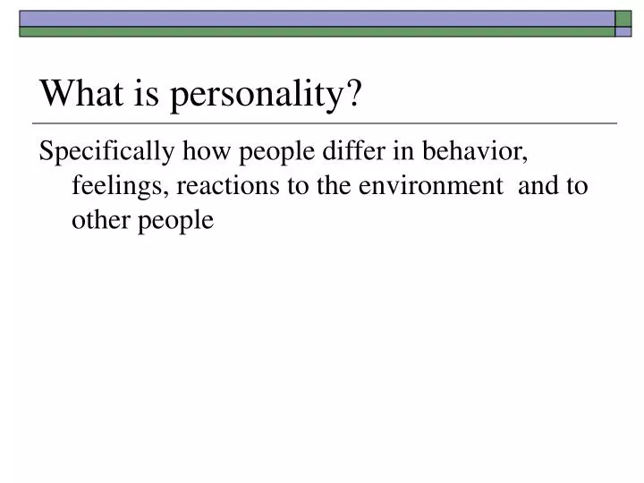 PPT - What is personality? PowerPoint Presentation, free download - ID ...