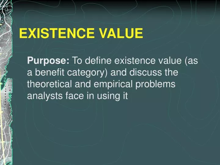 PPT - EXISTENCE VALUE PowerPoint Presentation, free download - ID:1202779