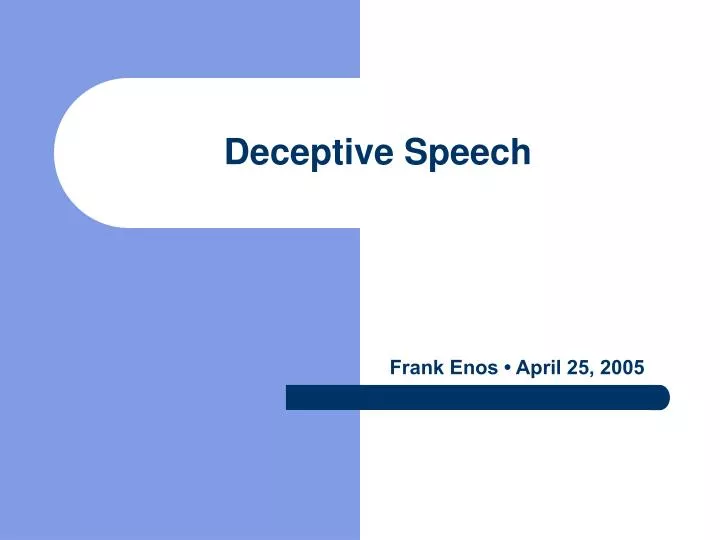 PPT - Deceptive Speech PowerPoint Presentation, free download - ID:1203043