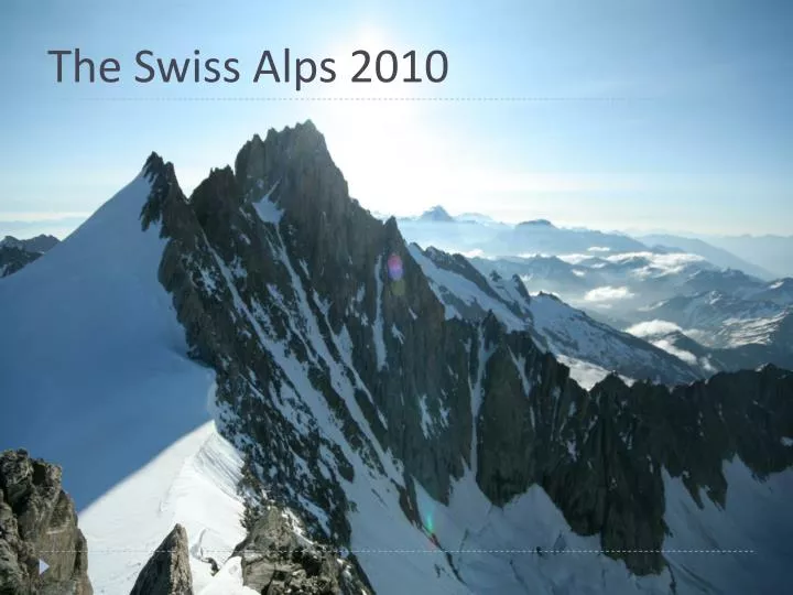PPT - The Swiss Alps 2010 PowerPoint Presentation, free download - ID:1203356