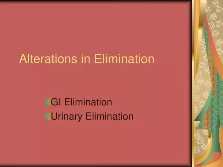 PPT - Alterations in Elimination PowerPoint Presentation, free download ...