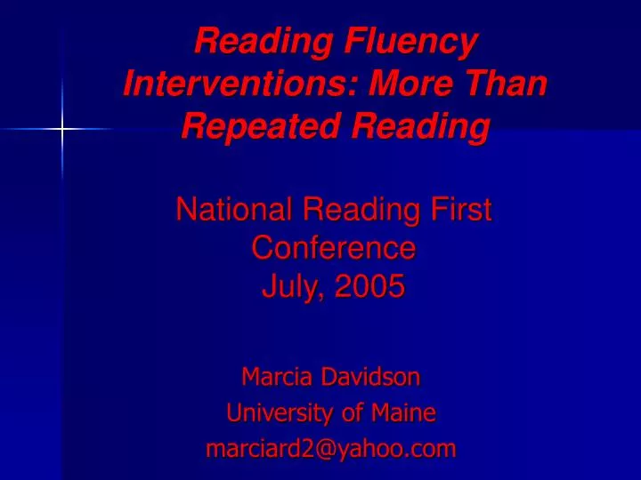PPT - Reading Fluency Interventions: More Than Repeated Reading ...