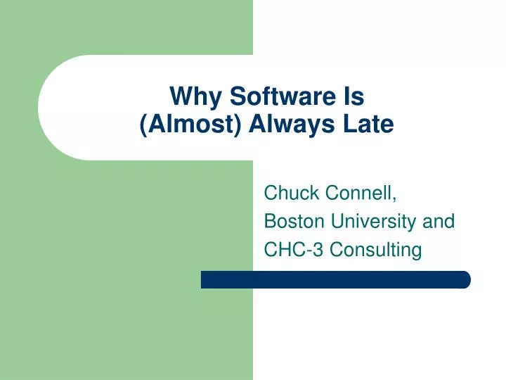PPT - Why Software Is (Almost) Always Late PowerPoint Presentation ...