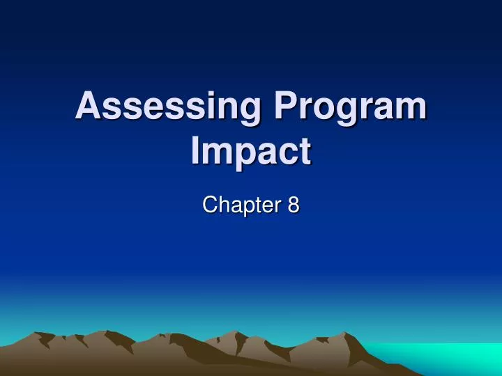 PPT - Assessing Program Impact PowerPoint Presentation, free download ...