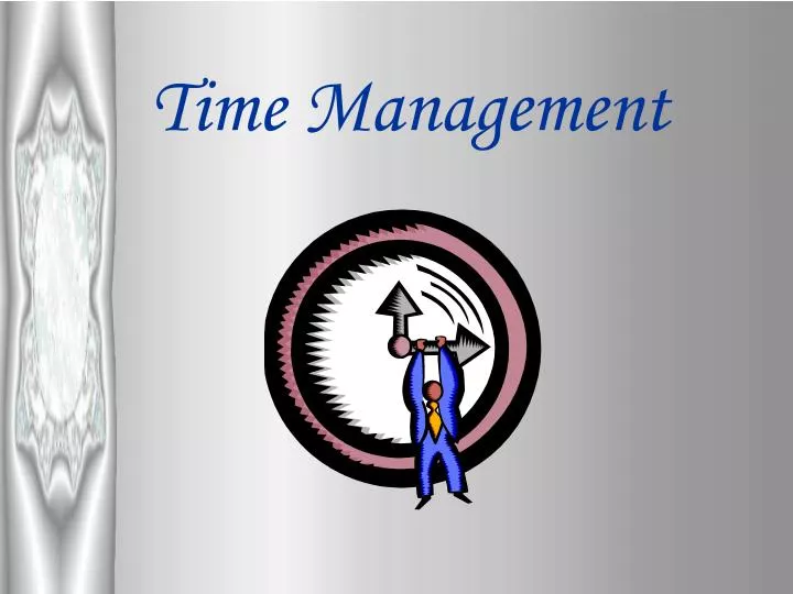 PPT - Time Management PowerPoint Presentation, free download - ID:1205049