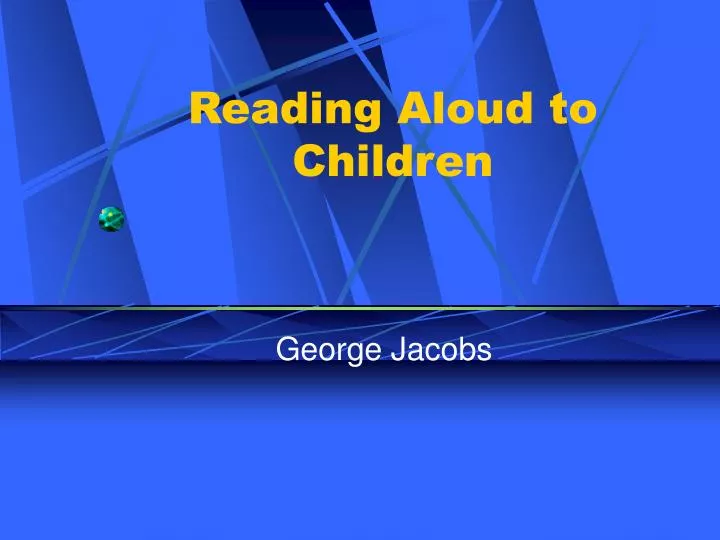 PPT - Reading Aloud to Children PowerPoint Presentation, free download ...