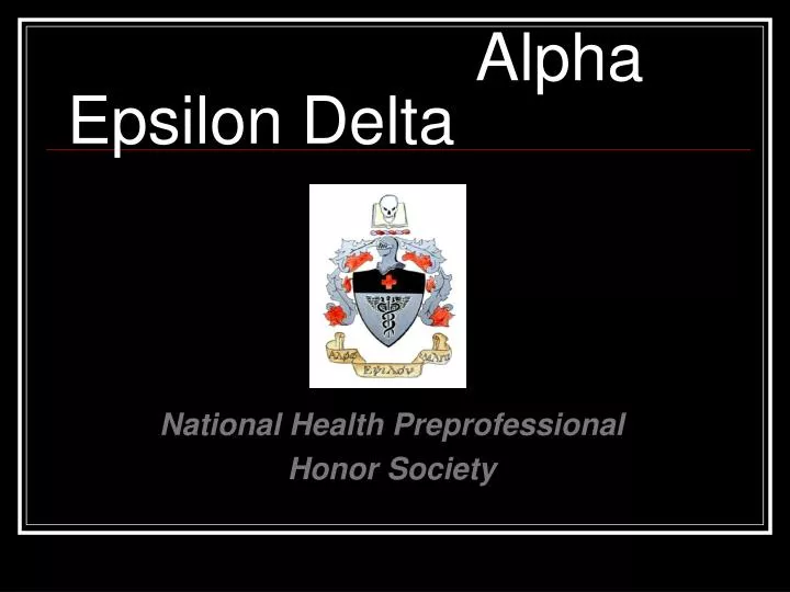PPT - Alpha Epsilon Delta PowerPoint Presentation, free download - ID:1205626