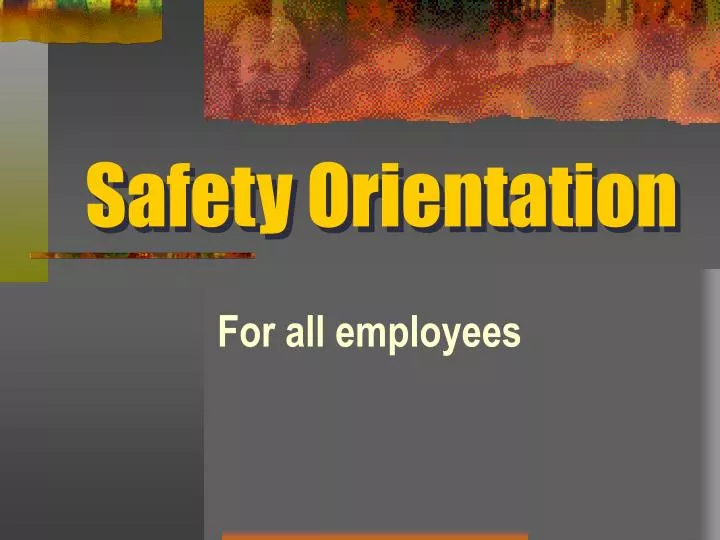 PPT - Safety Orientation PowerPoint Presentation, free download - ID ...