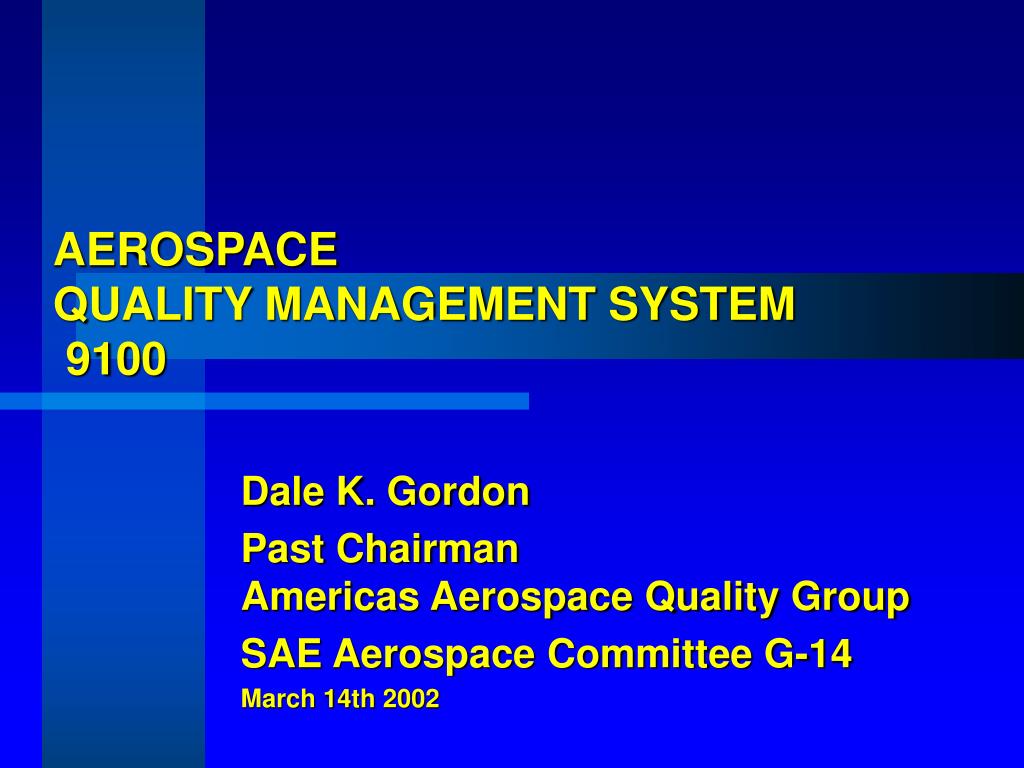 PPT - AEROSPACE QUALITY MANAGEMENT SYSTEM 9100 PowerPoint Presentation ... PPT - AEROSPACE QUALITY MANAGEMENT SYSTEM 9100 PowerPoint Presentation ...