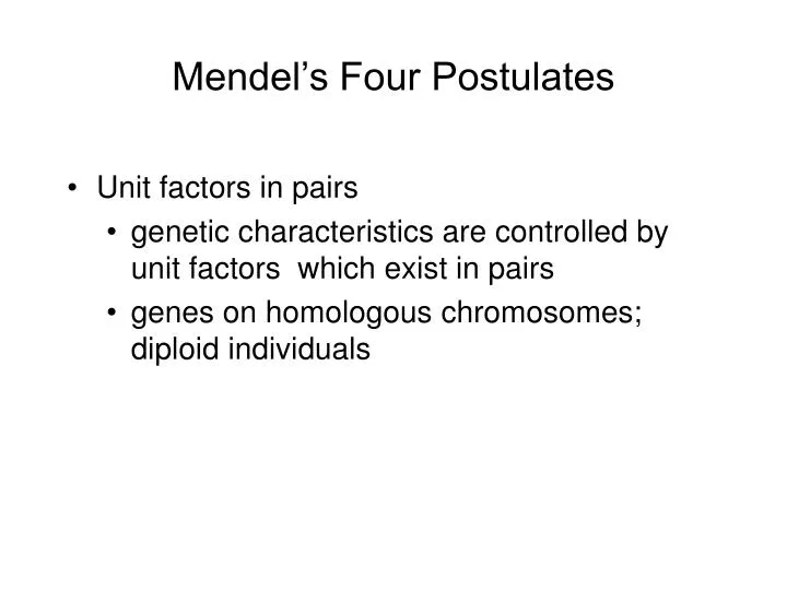 PPT - Mendel’s Four Postulates PowerPoint Presentation, free download ...