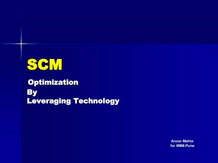 PPT - SCM Optimization By Leveraging Technology PowerPoint Presentation ...