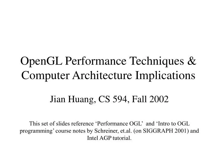 PPT - OpenGL Performance Techniques & Computer Architecture Implications PowerPoint Presentation ...