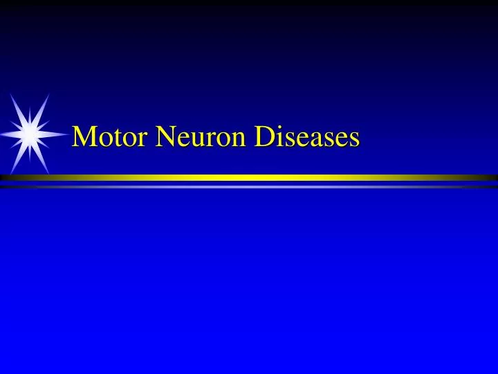 PPT - Motor Neuron Diseases PowerPoint Presentation, free download - ID ...
