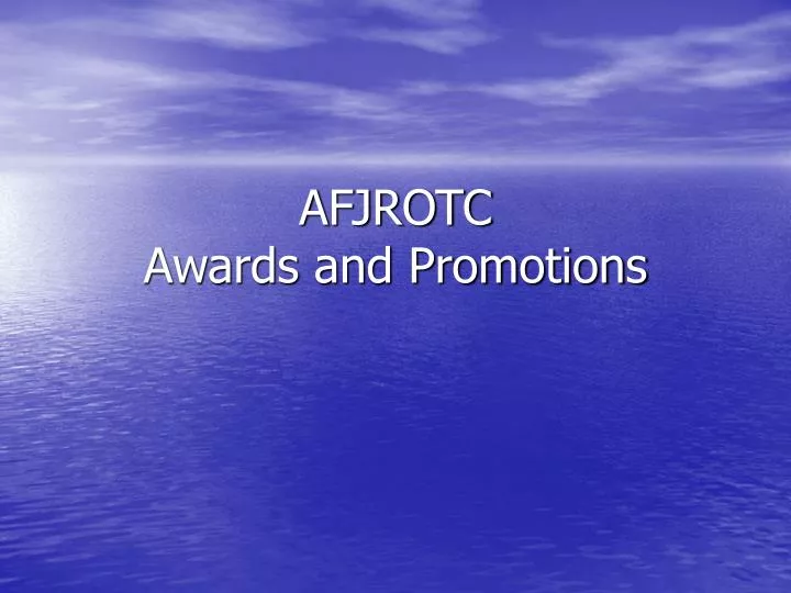 PPT - AFJROTC Awards and Promotions PowerPoint Presentation, free ...