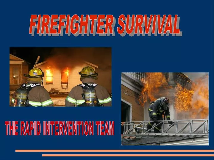 PPT - FIREFIGHTER SURVIVAL PowerPoint Presentation, free download - ID ...