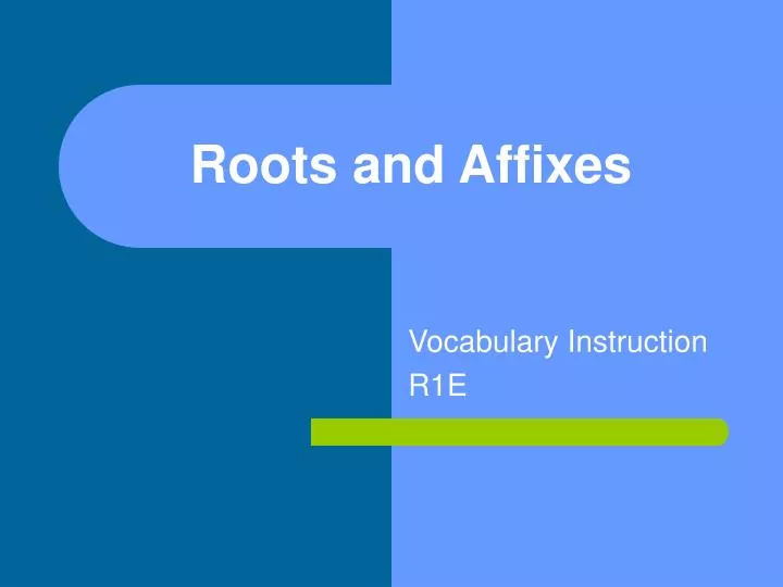 PPT - Roots and Affixes PowerPoint Presentation, free download - ID:1210159