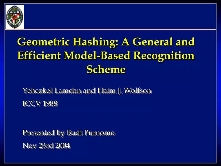 Ppt Geometric Hashing A General And Efficient Model Based Recognition Scheme Powerpoint