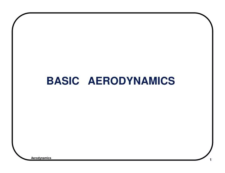 PPT - BASIC AERODYNAMICS PowerPoint Presentation, free download - ID ...