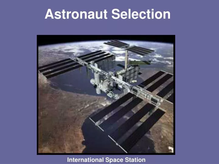 PPT - Astronaut Selection PowerPoint Presentation, free download - ID ...