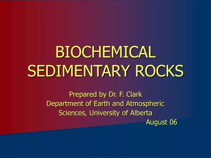 PPT - BIOCHEMICAL SEDIMENTARY ROCKS PowerPoint Presentation, free ...