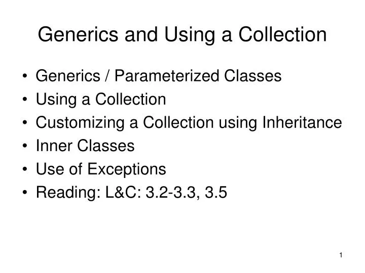 PPT - Generics and Using a Collection PowerPoint Presentation, free ...