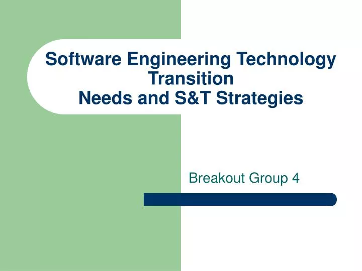 PPT - Software Engineering Technology Transition Needs and S&T ...