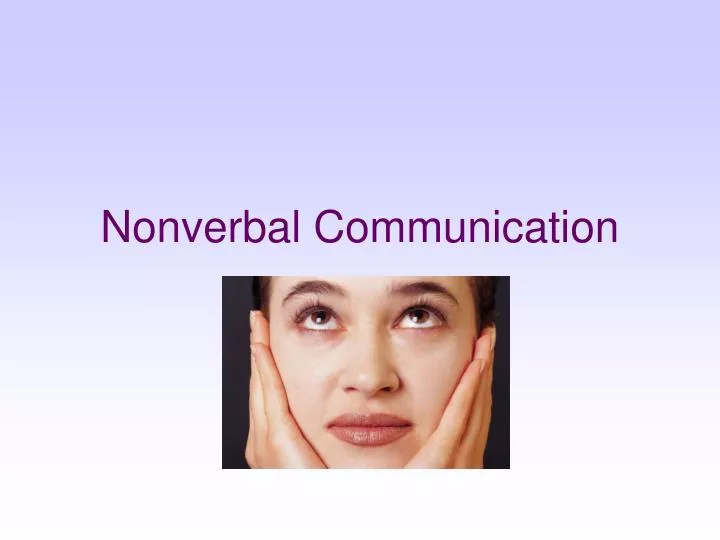PPT - Nonverbal Communication PowerPoint Presentation, free download ...