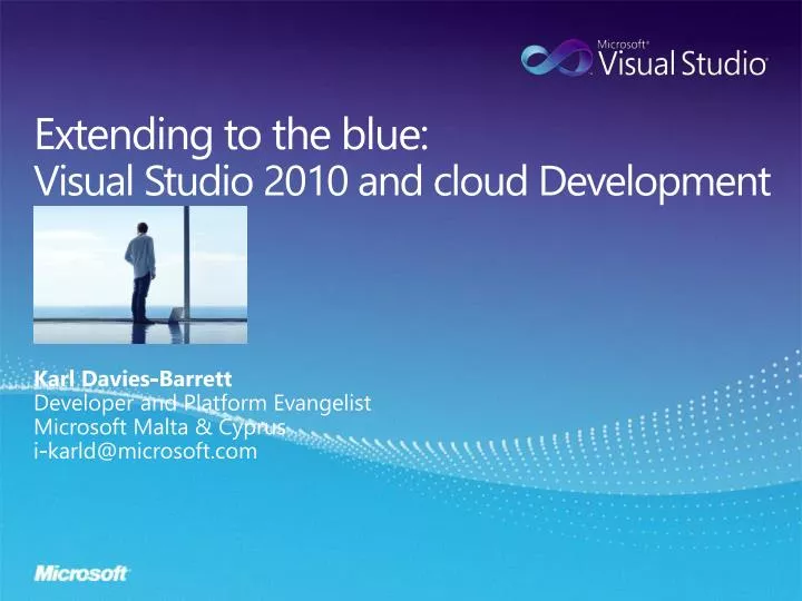 PPT - Extending to the blue: Visual Studio 2010 and cloud D evelopment ...