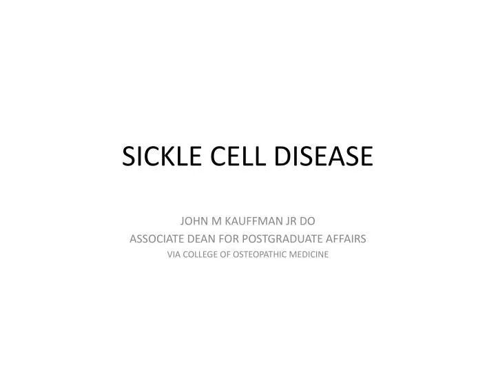 PPT - SICKLE CELL DISEASE PowerPoint Presentation, free download - ID ...