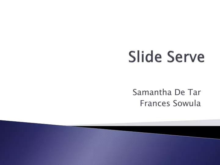 PPT - slide serve PowerPoint Presentation, free download - ID:121850