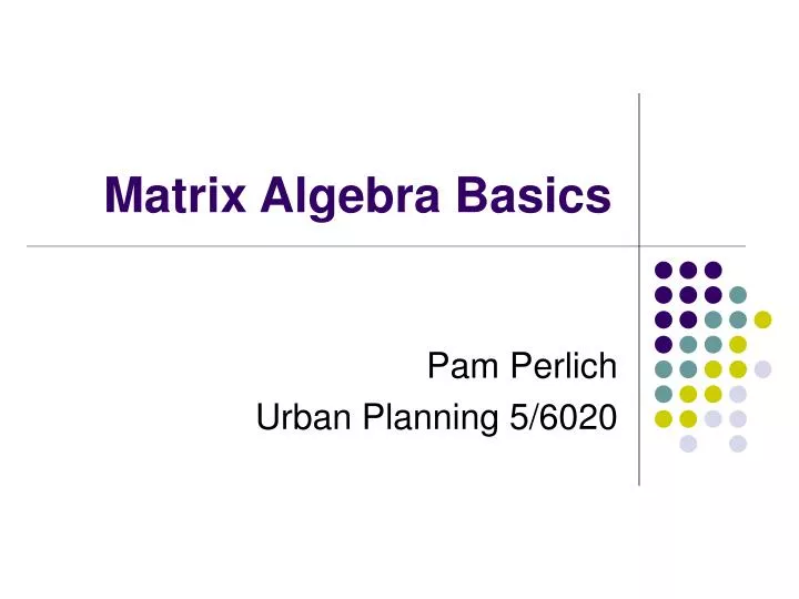 PPT - Matrix Algebra Basics PowerPoint Presentation, free download - ID ... PPT - Matrix Algebra Basics PowerPoint Presentation, free download - ID ...