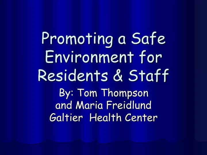PPT - Promoting a Safe Environment for Residents & Staff PowerPoint ...