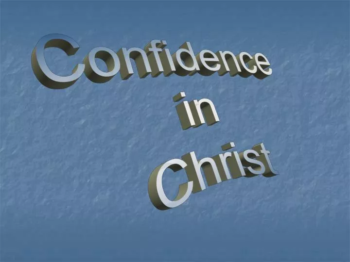 PPT - Confidence in Christ PowerPoint Presentation, free download - ID ... PPT - Confidence in Christ PowerPoint Presentation, free download - ID ...