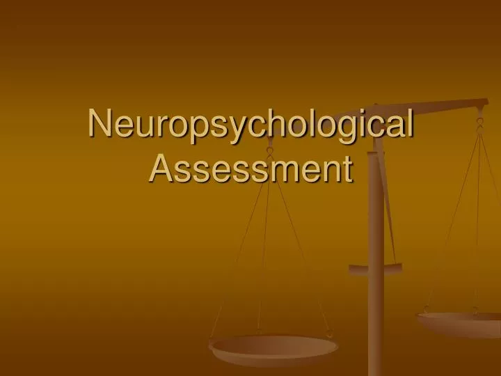PPT - Neuropsychological Assessment PowerPoint Presentation, free ...