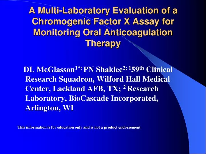PPT - A Multi-Laboratory Evaluation of a Chromogenic Factor X Assay for ...