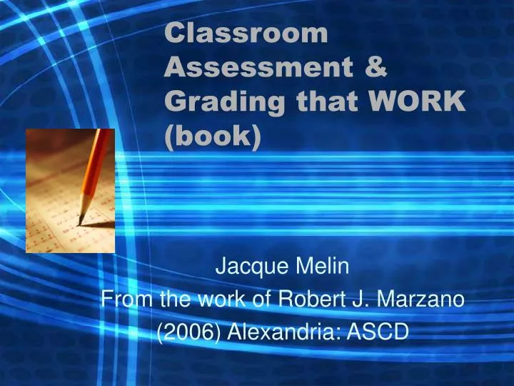 PPT - Classroom Assessment & Grading that WORK (book) PowerPoint ...