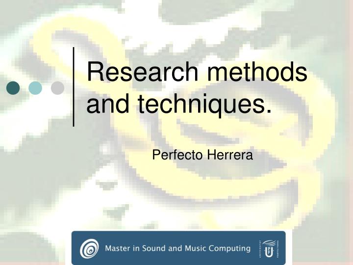 PPT - Research methods and techniques. PowerPoint Presentation, free ...