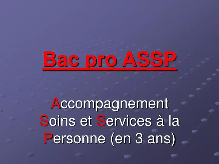 PPT - Bac pro ASSP PowerPoint Presentation, free download - ID:1222380