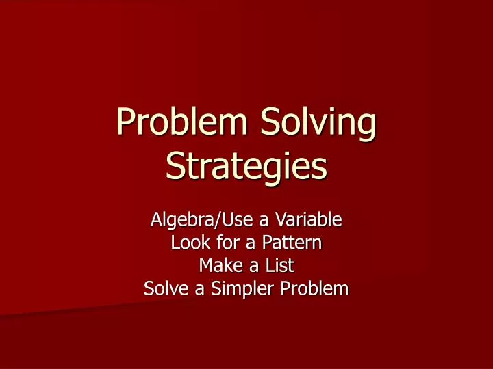 PPT - Problem Solving Strategies PowerPoint Presentation, free download ...