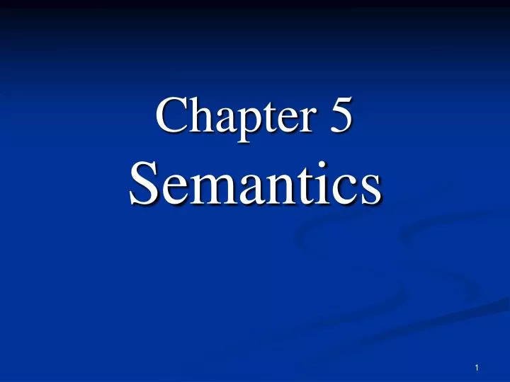 PPT - Chapter 5 Semantics PowerPoint Presentation, free download - ID:1223428