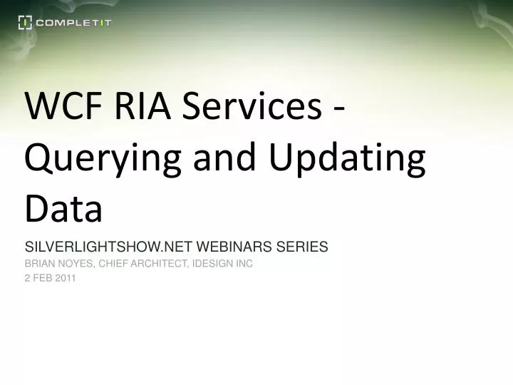 PPT - WCF RIA Services - Querying and Updating Data PowerPoint ...